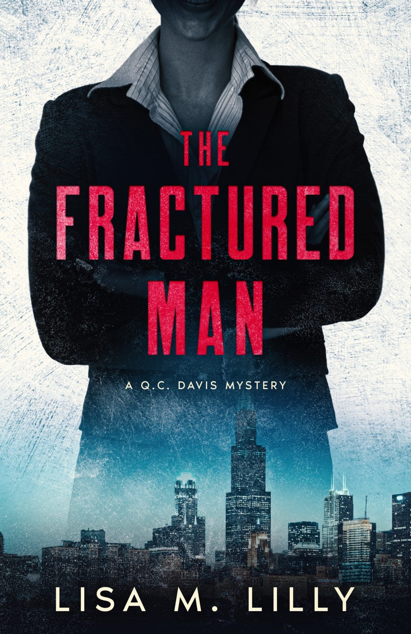 The Fractured Man (A Q.C. Davis Mystery) - Lisa Lilly