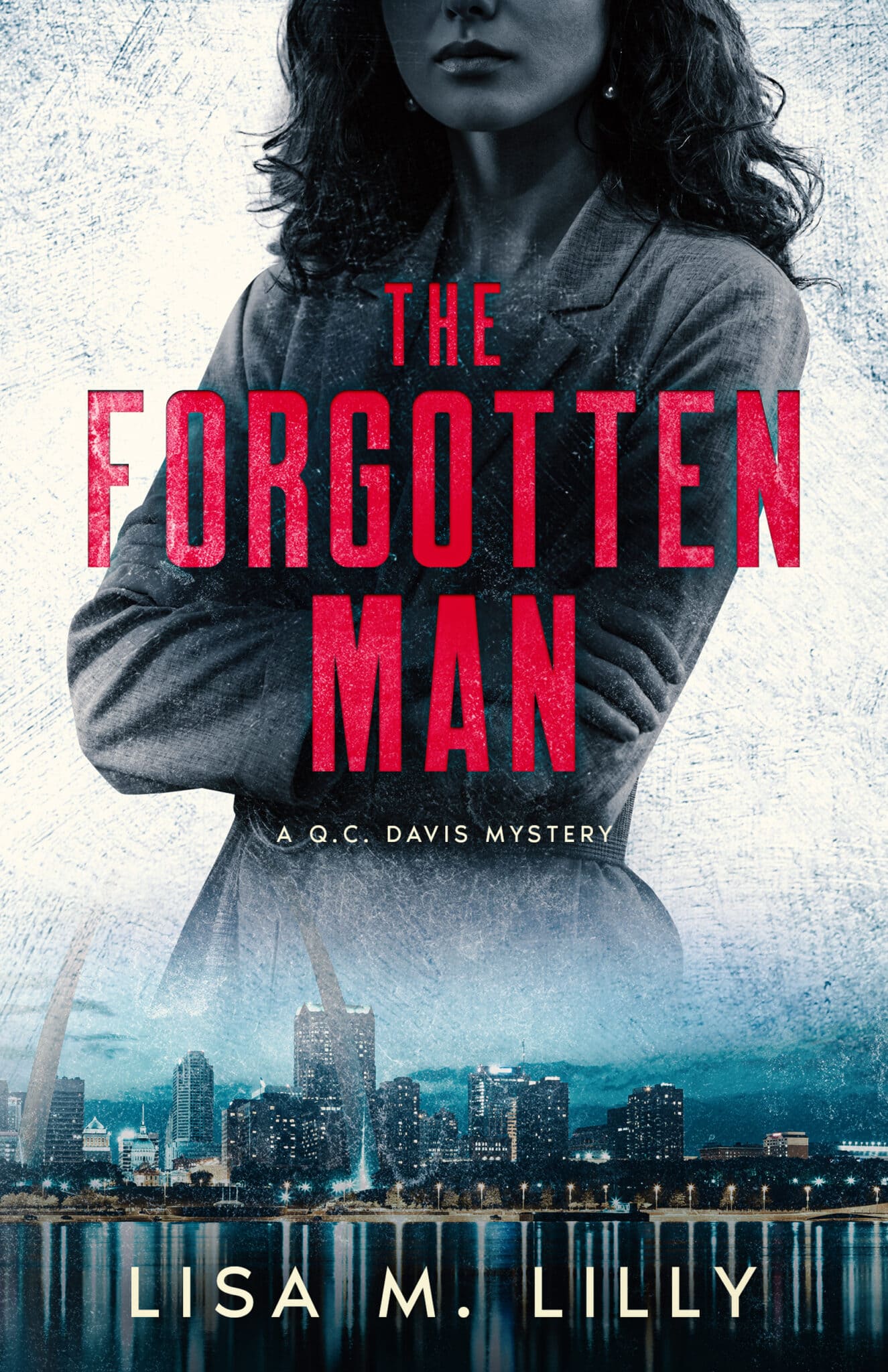 The Forgotten Man (A Q.C. Davis Mystery) - Lisa Lilly